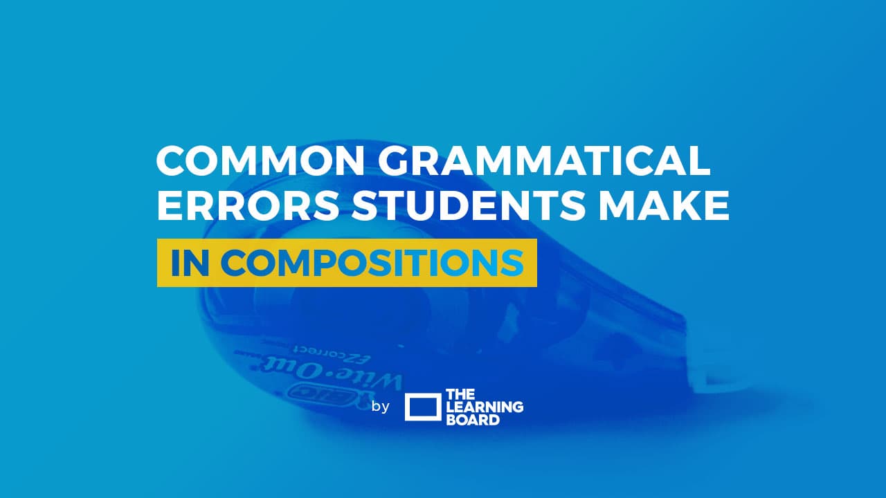 The 4 Most Common Grammatical Errors Students Make In Their ...